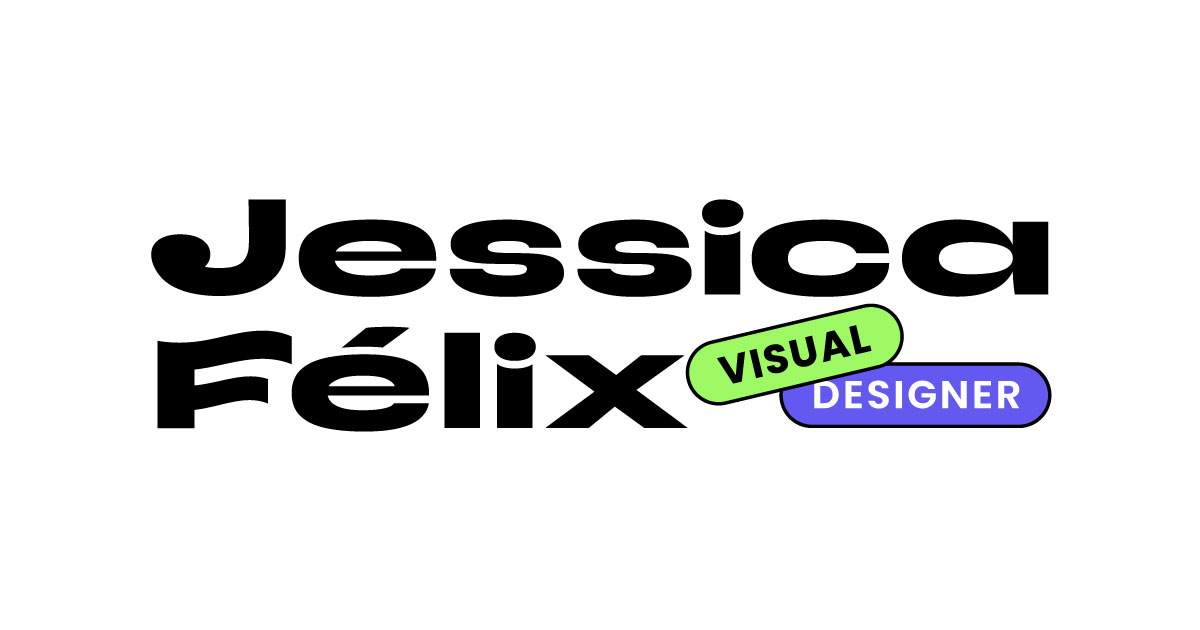 Jessica Felix - Visual Designer